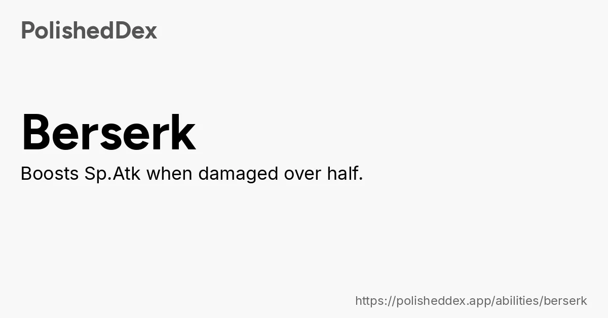 Berserk - Ability Effect & Pokémon | Polished Crystal | PolishedDex