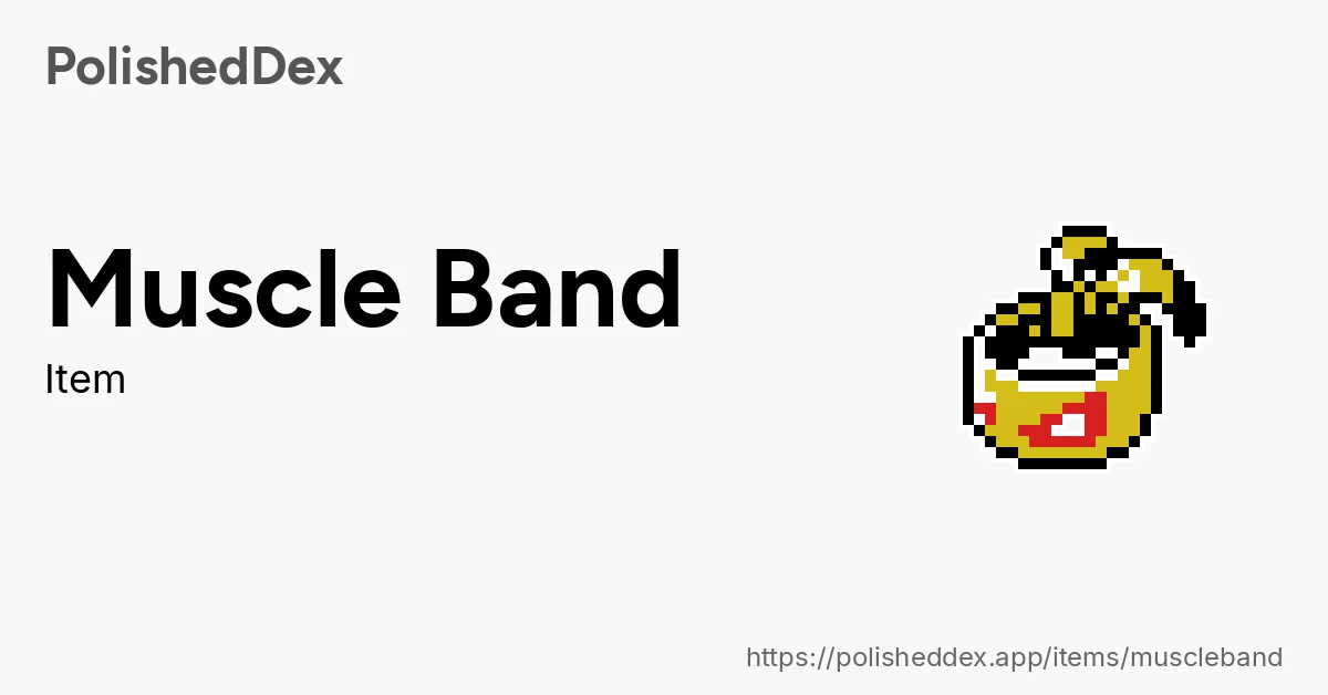 Muscle Band - PolishedDex Items | PolishedDex